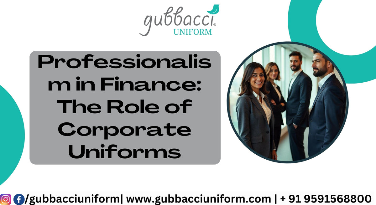 Professionalism in Finance: The Role of Corporate Uniforms — Gubbacci ...