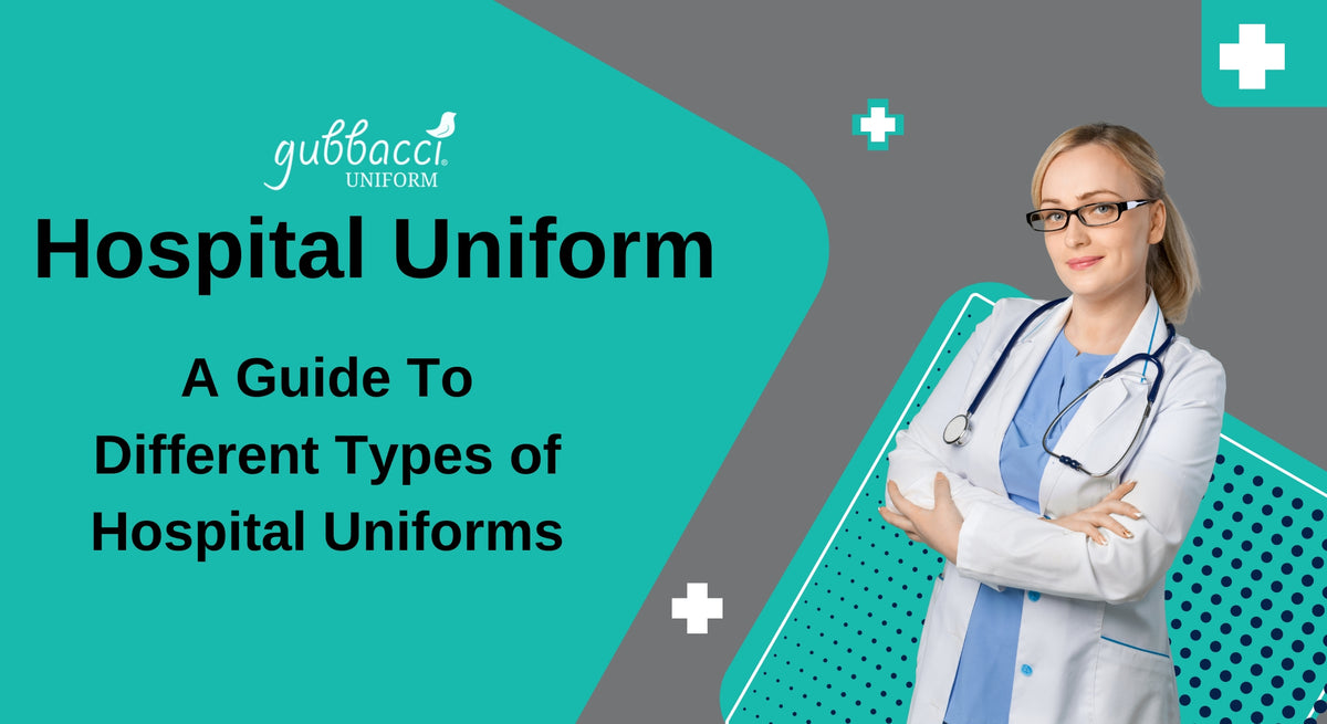 A Guide To Different Types of Hospital Uniforms — Gubbacci Uniform Company