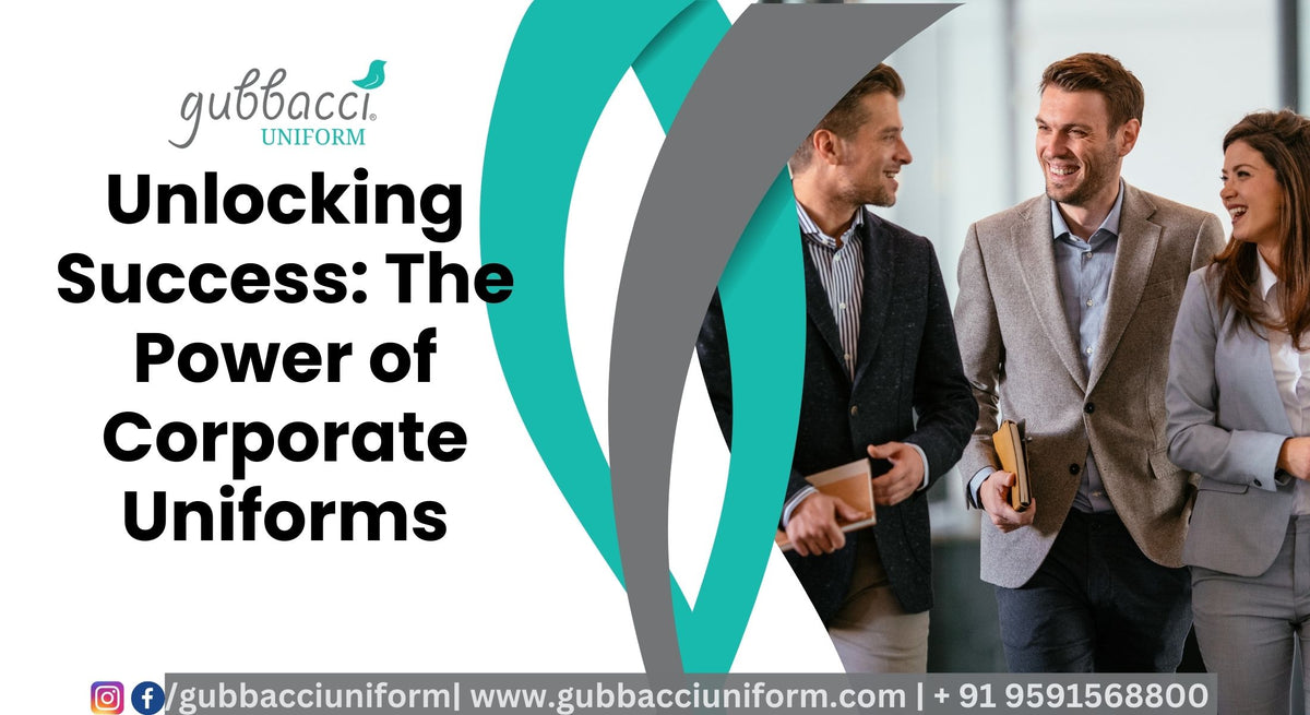 Unlocking Success: The Power of Corporate Uniforms — Gubbacci Uniform ...