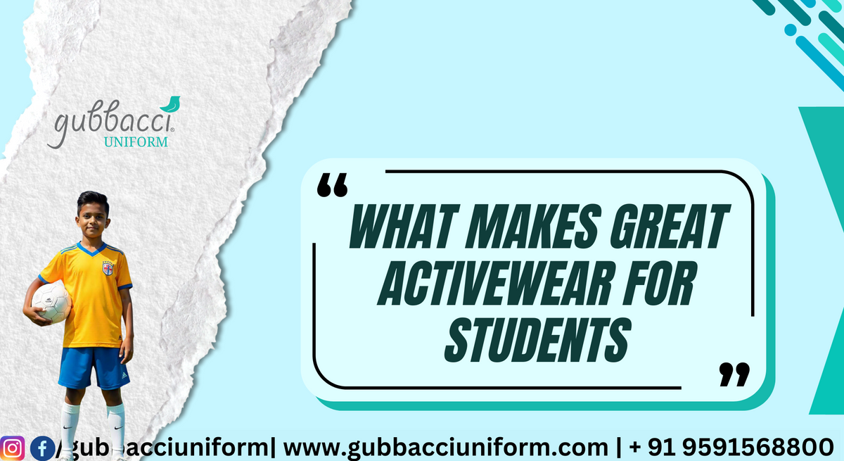 What Makes Great Activewear for Students — Gubbacci Uniform Company