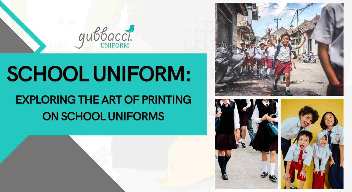Exploring the Art of Printing on School Uniforms — Gubbacci Uniform Company