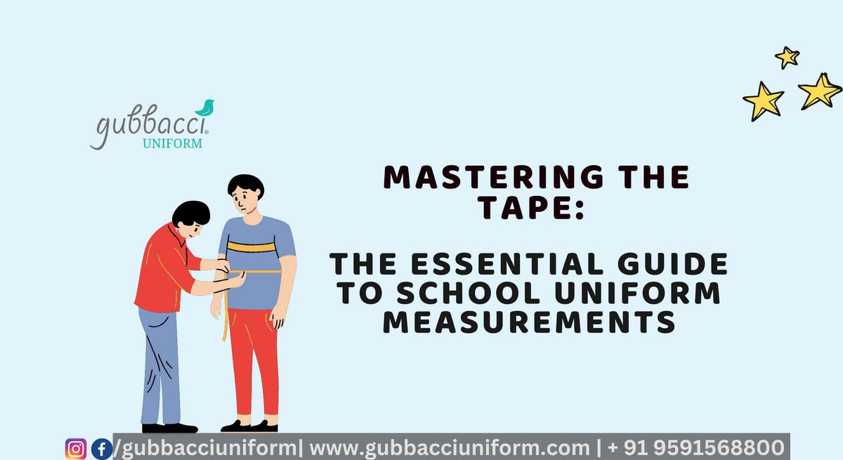 Mastering the Tape: The Essential Guide to School Uniform Measurements ...